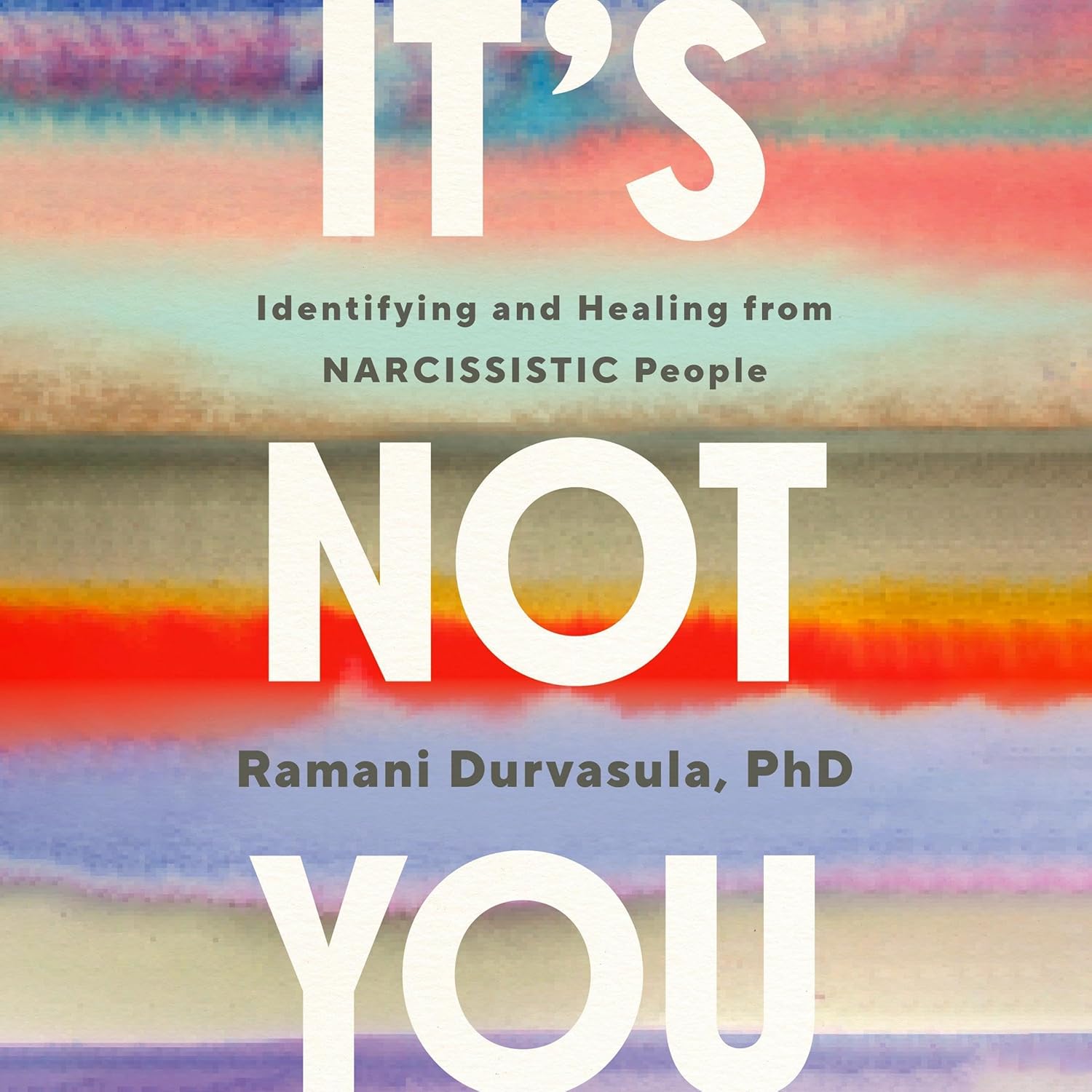 It’s Not You: Identifying and Healing from Narcissistic People – HelpMeSara